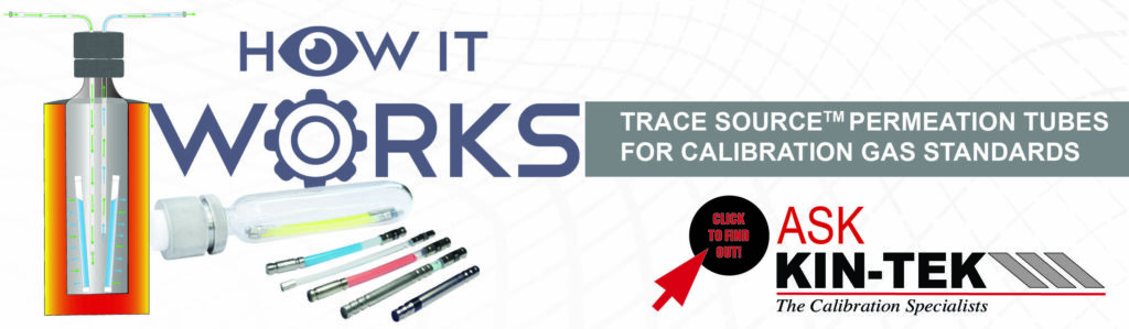 How it Works: Permeation Tube Technology - KIN-TEK Analytical, Inc.